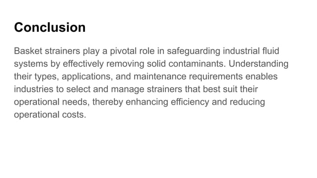 Guide To Basket Strainers Types Applications And Maintenance Pptx