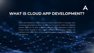 Complete Guide To Cloud App Development: Key Steps, Benefits, Cost | PPT