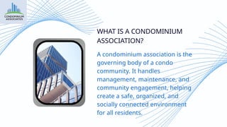 Condo Associations Explained: Roles and Responsibilities | PPTX