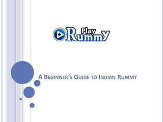 Guide to Indian Rummy | PPTX | Board Games and Puzzles | Games and Puzzles