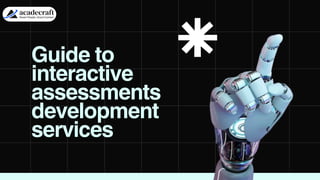 Guide to interactive assessments development services.pdf