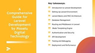 Guide To Laravel Development Service - Pixxelu Digital Technology.pptx | Web Development | Internet