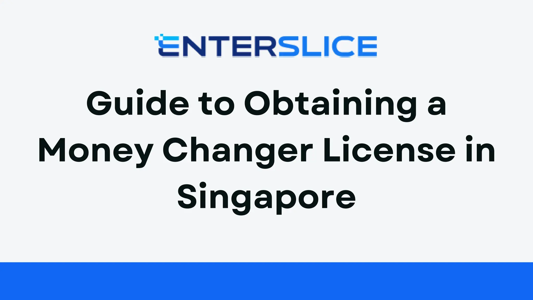 Guide to Obtaining a Money Changer License in Singapore | PPT