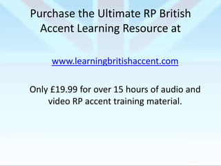 Improve Your RP British Accent : Guide to the Ultimate RP British ...