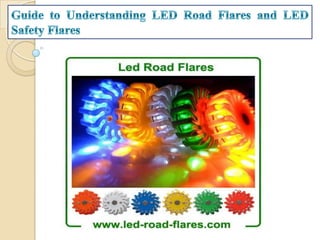 Guide to Understanding LED Road Flares and LED Safety Flares | PDF