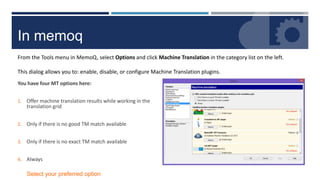 Quick Guide for using KantanMT within MemoQ | PPT