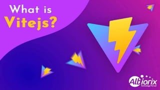 Guide to Vite JS – Modern Fron-End Development Tool | PPTX