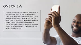 The LinkedIn Guide To The Perfect Work Selfie | PDF
