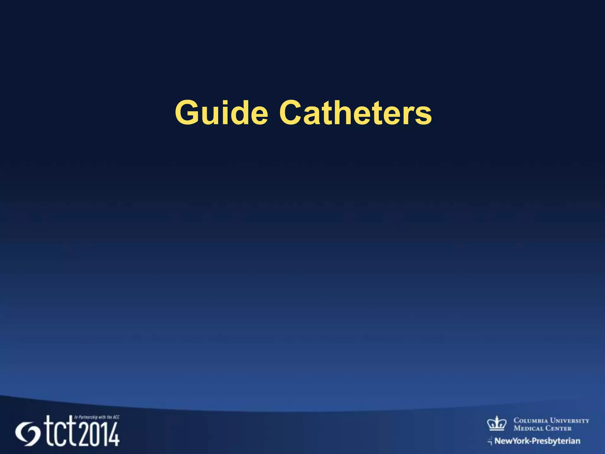 interventional cardiology, Guiding catheters, wires, and balloons ...