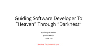 Guiding Software Developer To "Heaven" Through "Darkness" | PPT
