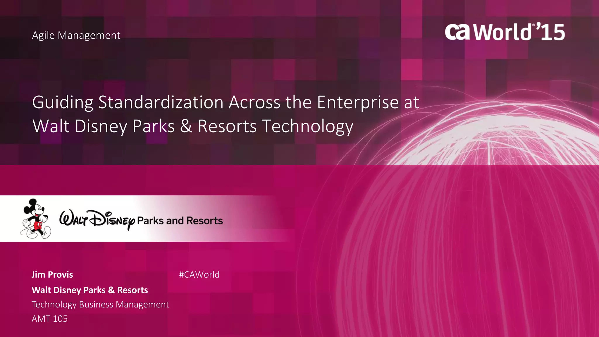 Guiding Standardization Across the Enterprise at Walt Disney Parks & Resorts Technology | PDF