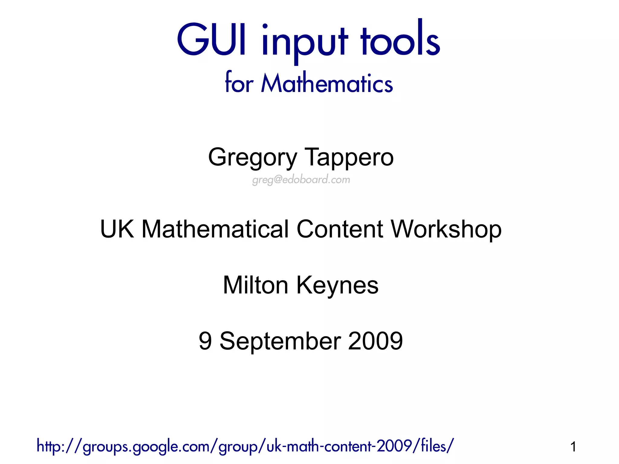 Gui Input Tools for Math [UKMC09] | PPT