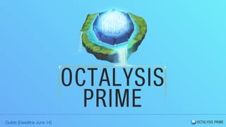 Guilds of Octalysis Prime | PPT