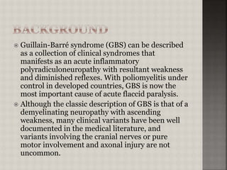 Guillain barre syndrome | PPTX