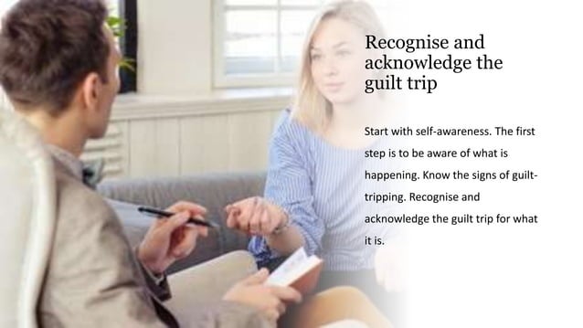 Guilt-tripping Definition, Signs, Examples, and How to Respond | PPT