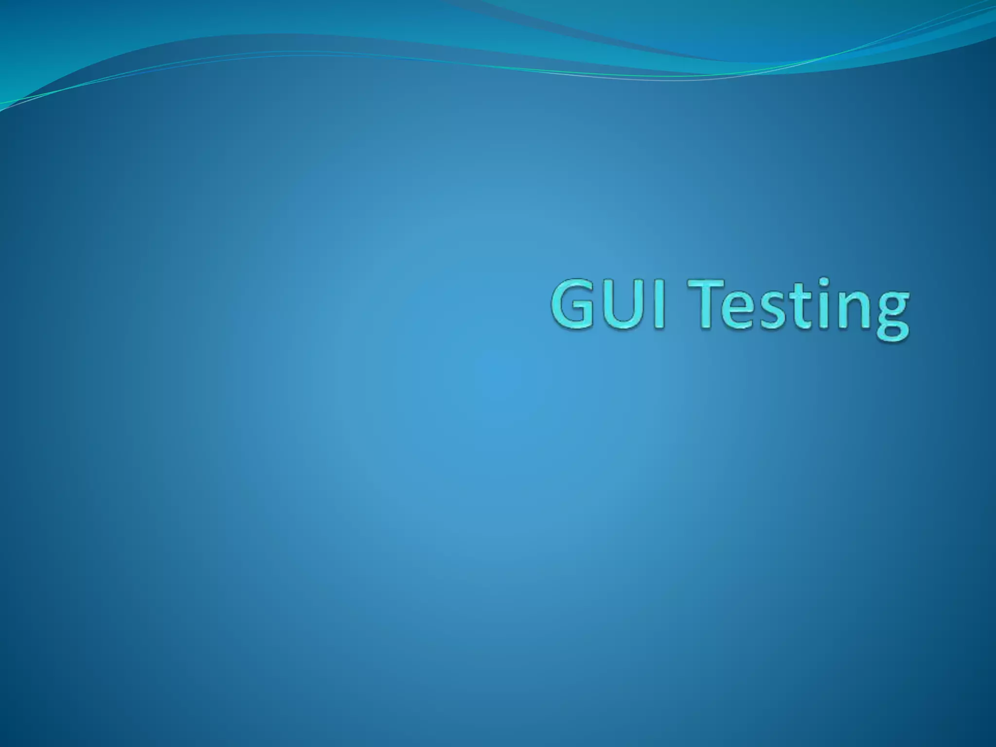 GUI Testing | PPT