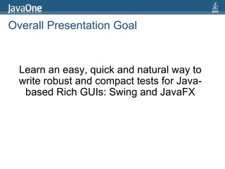 Rich GUI Testing: Swing and JavaFX | PPT