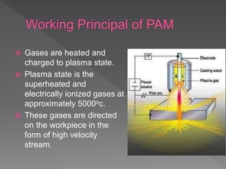 Plasma Arc Welding by Himanshu Vaid | PPTX | Chemistry | Science