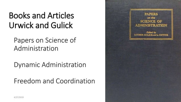 Luther Gulick and Lyndall Urwick | PPSX | Business Administration ...