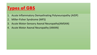 Gullian barrie syndrome (gbs) | PPTX