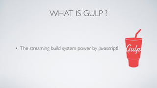 Gulp | PPT | Free download