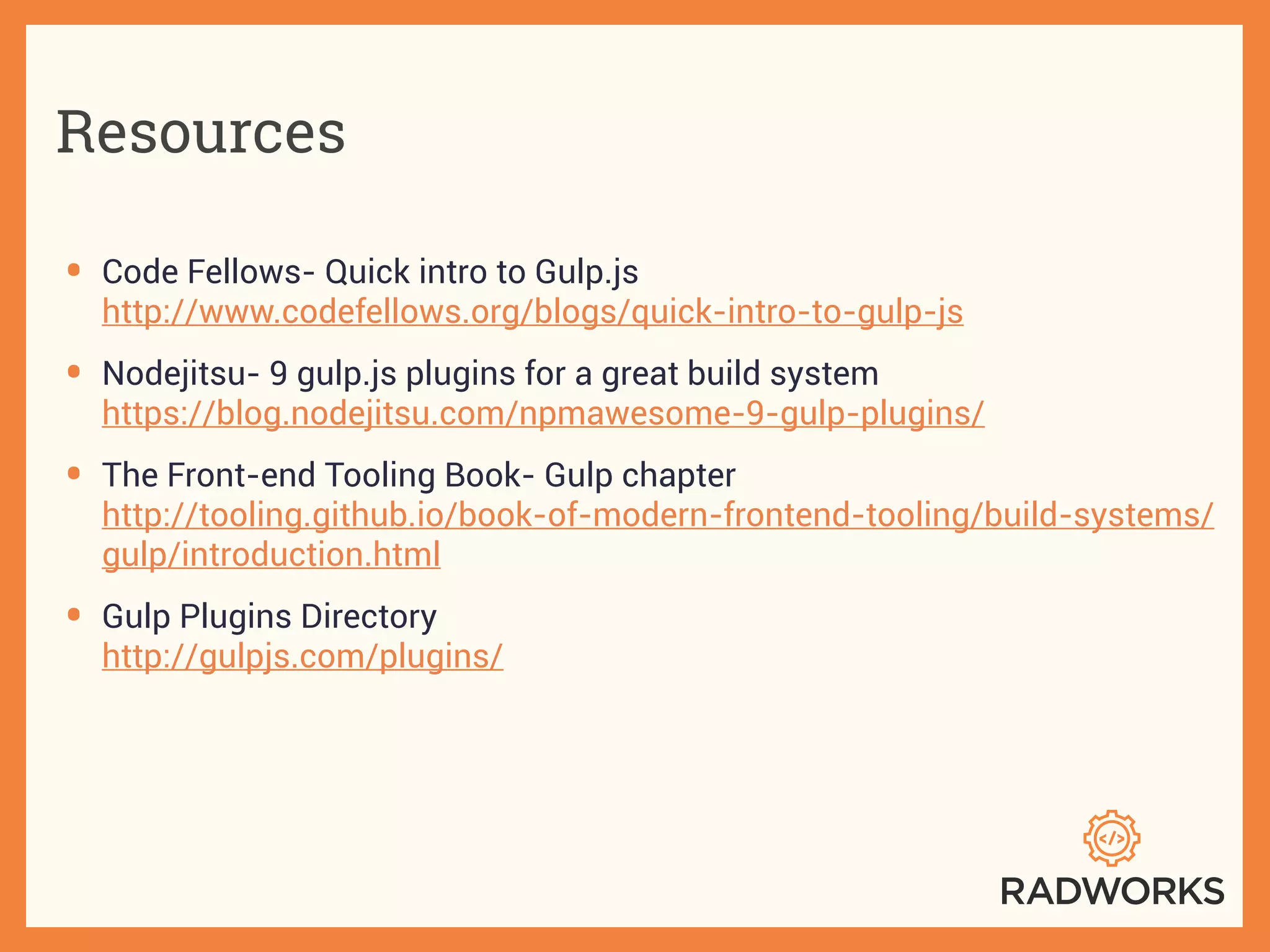 Gulp: Your Build Process Will Thank You | PPT