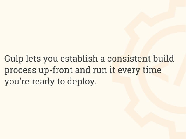 Gulp Your Build Process Will Thank You Ppt