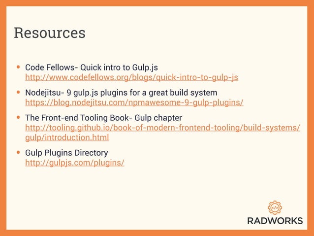 Gulp: Your Build Process Will Thank You | PPT