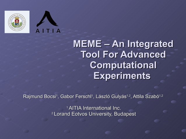MEME – An Integrated Tool For Advanced Computational Experiments | PPT