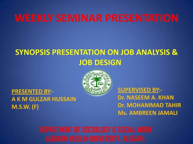 SYNOPSIS PRESENTATION ON JOB ANALYSIS & JOB DESIGN | PPTX | Human ...
