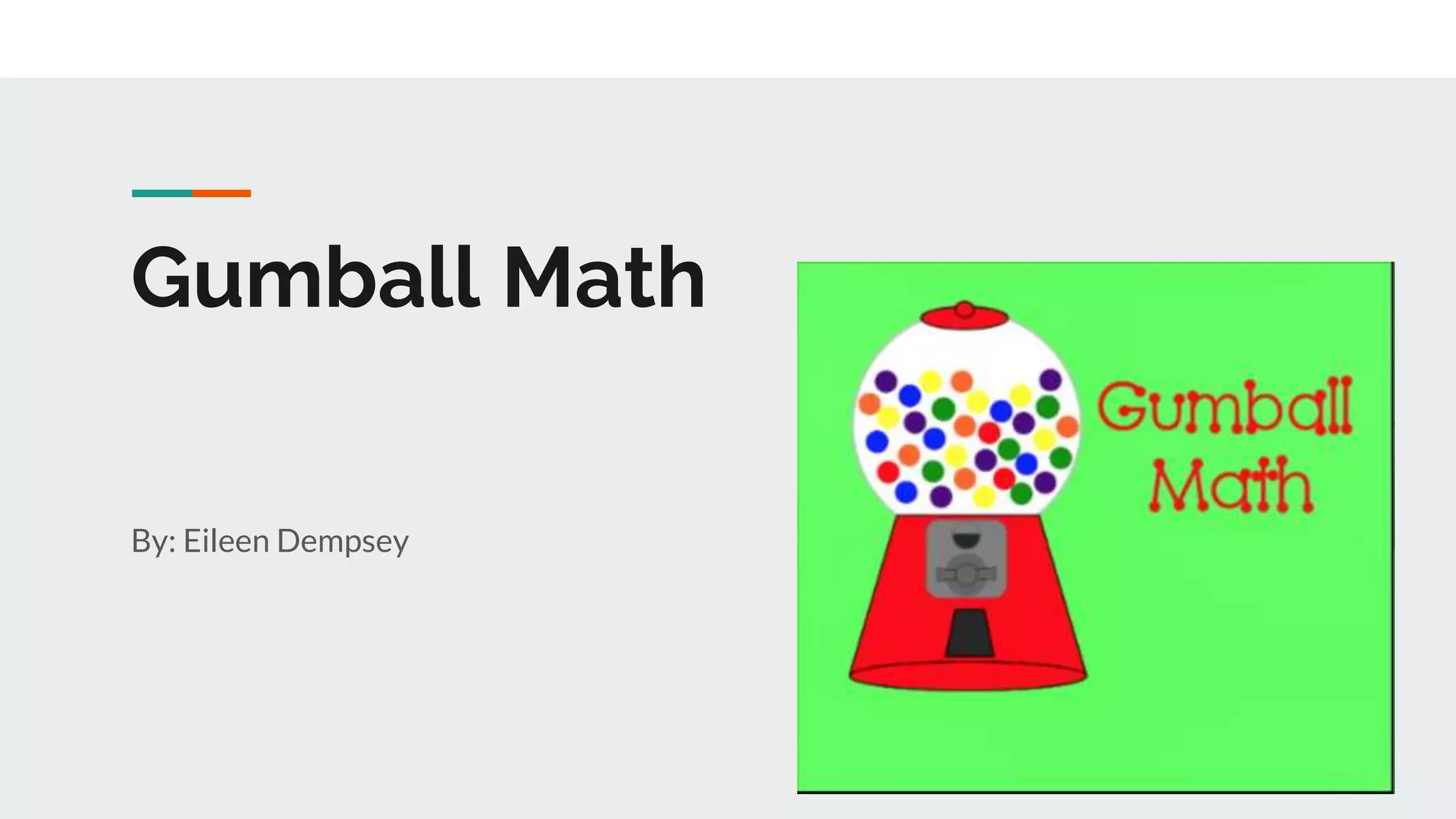Gumball math | PPTX | Board Games and Puzzles | Games and Puzzles