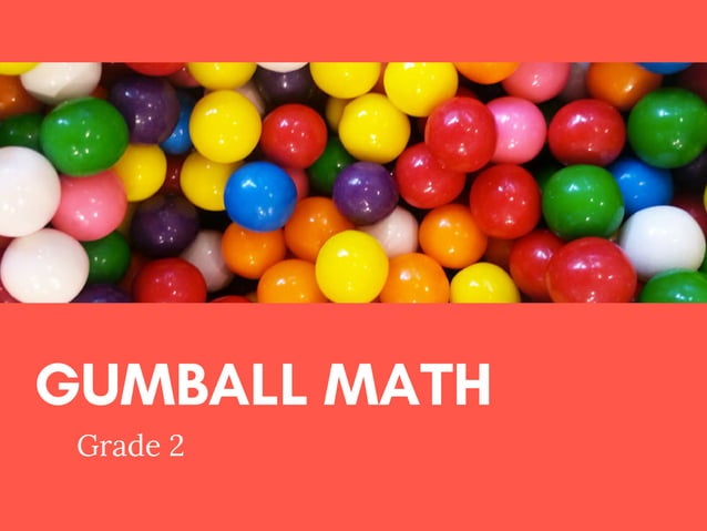 Gumball Math 1 (1) | PPT