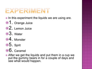 Gummy bear experiment | PPTX