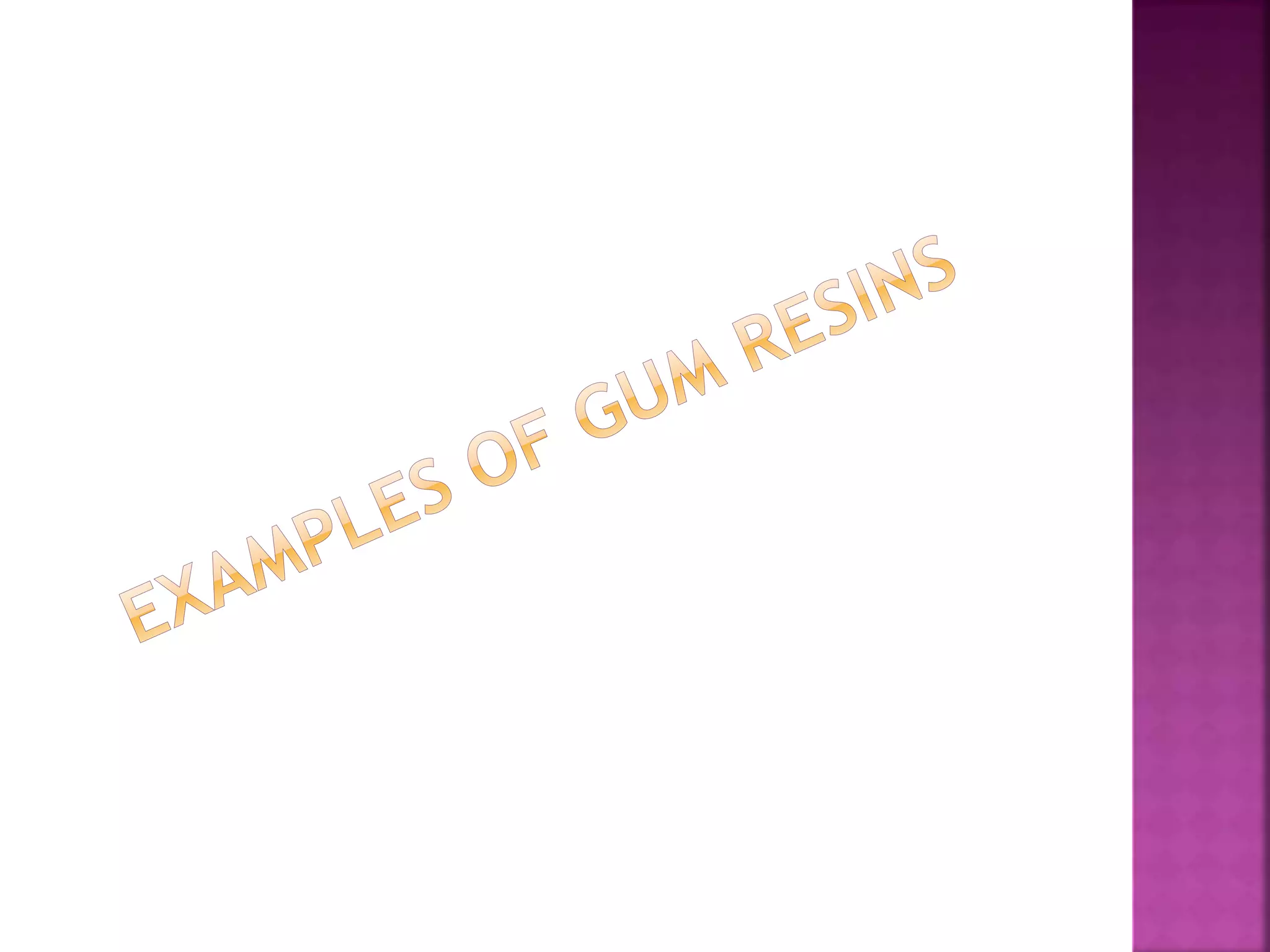 Gum resins in plants | PPTX
