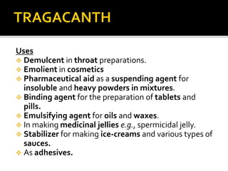 Gums & mucilage pharmacognosy | PPTX