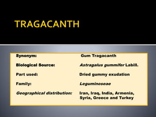 Gums & mucilage pharmacognosy | PPTX