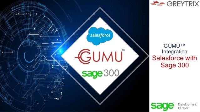 GUMU™ Integration for Salesforce with Sage 300.pptx