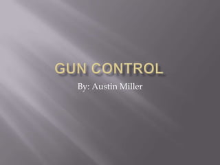 Gun control powerpoint | PPTX