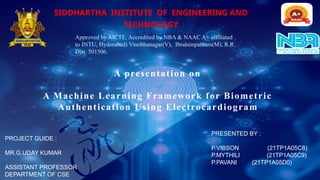 A machine learning framework for biometric authentication using electcardiogramppt.pptx