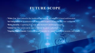 A machine learning framework for biometric authentication using electcardiogramppt.pptx