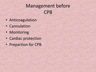 Conduct of cardiopulmonary bypass in cardiac patient | PPT