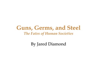 Guns germs steel | PPT