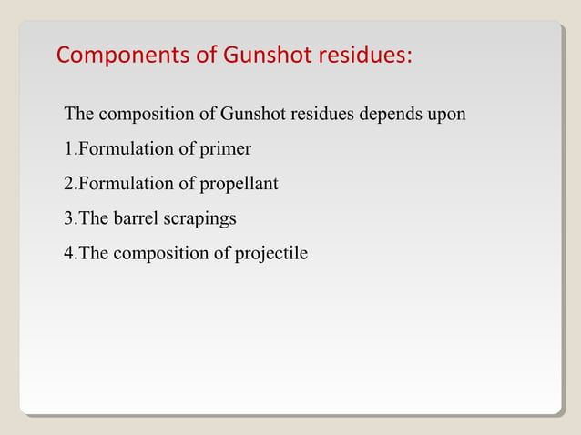 Gunshot residue, forensic analysis and interpretation ppt 03 | PPT ...