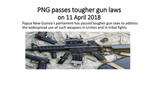 Guns in papua new guinea1 | PPT