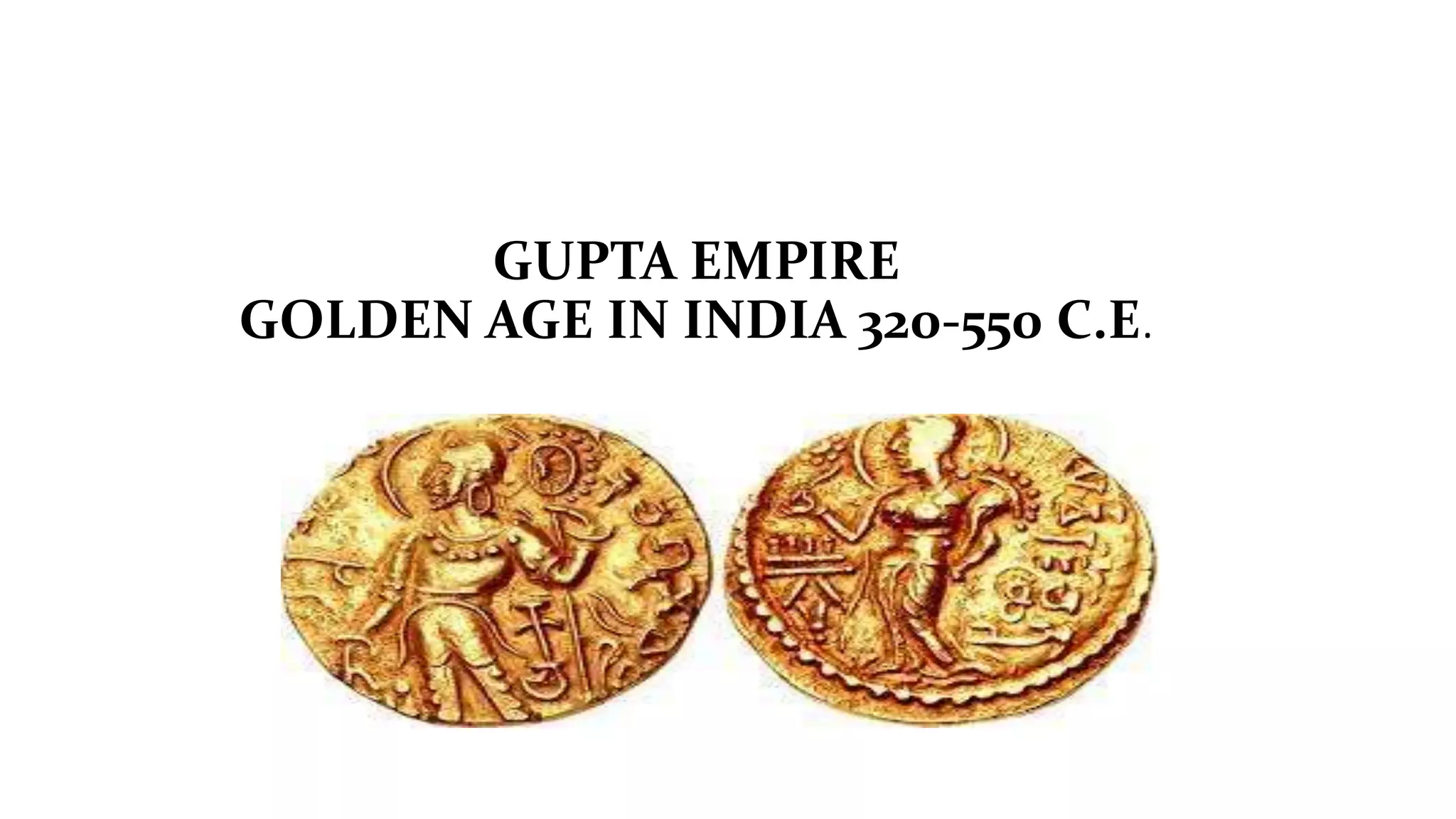 GUPTA EMPIRE GOLDEN AGE | PPTX