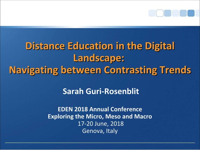 Distance Education in the Digital Landscape: Navigating between Contrasting Trends - Sarah Guri ...