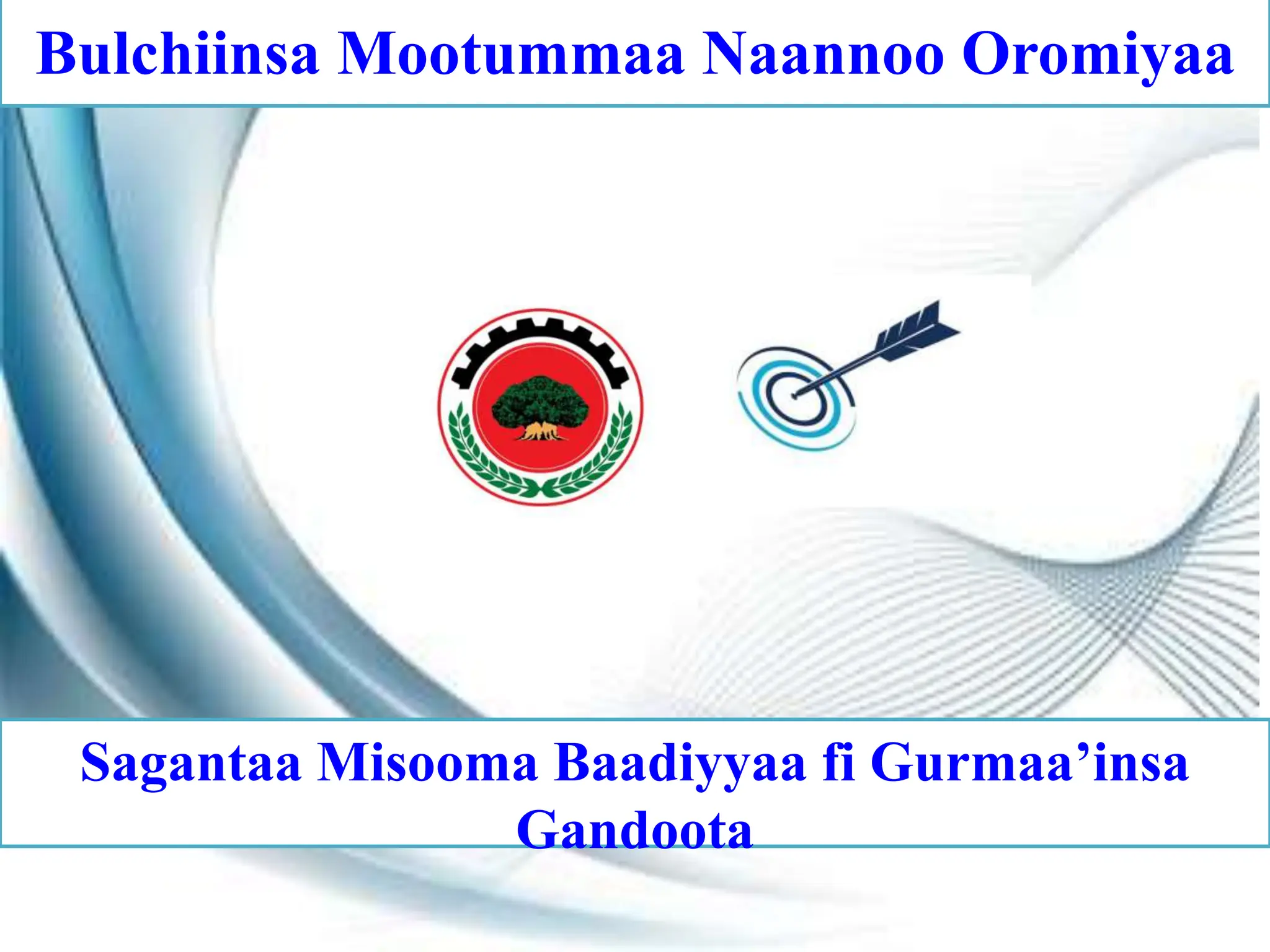 Sagantaa Misooma Fi Gurmaa Insa Gandoota Pptx