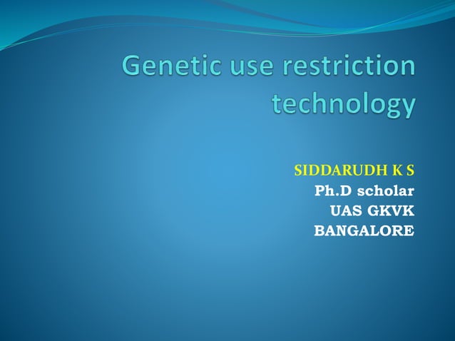 GURT (Genetic use restriction technology) | PPTX | Agriculture | Industries