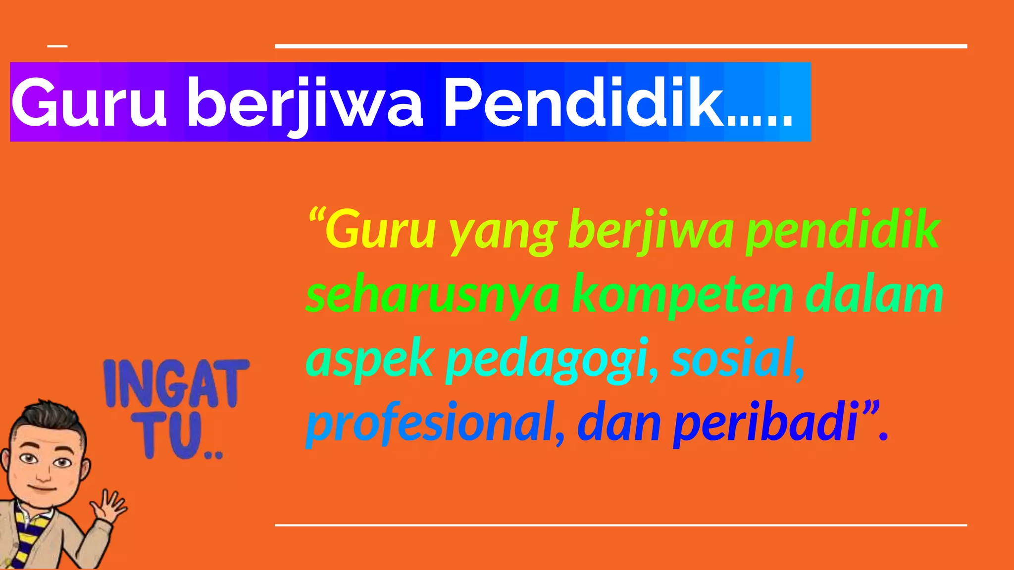 Guru berjiwa pendidik | PPTX