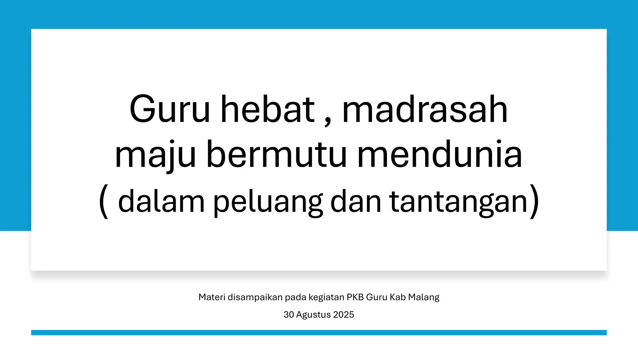 Guru Hebat Madrasah mutu bermutu mendunia.pptx